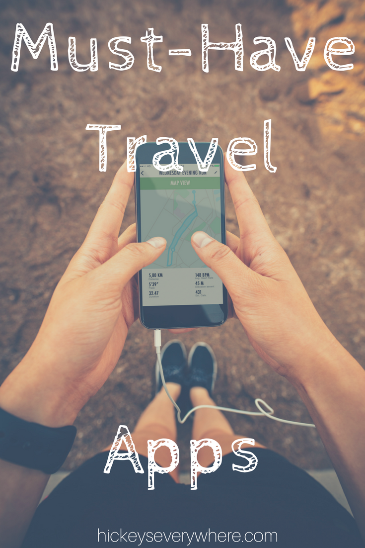 3 Must-Have Travel Apps - Hickeys Everywhere